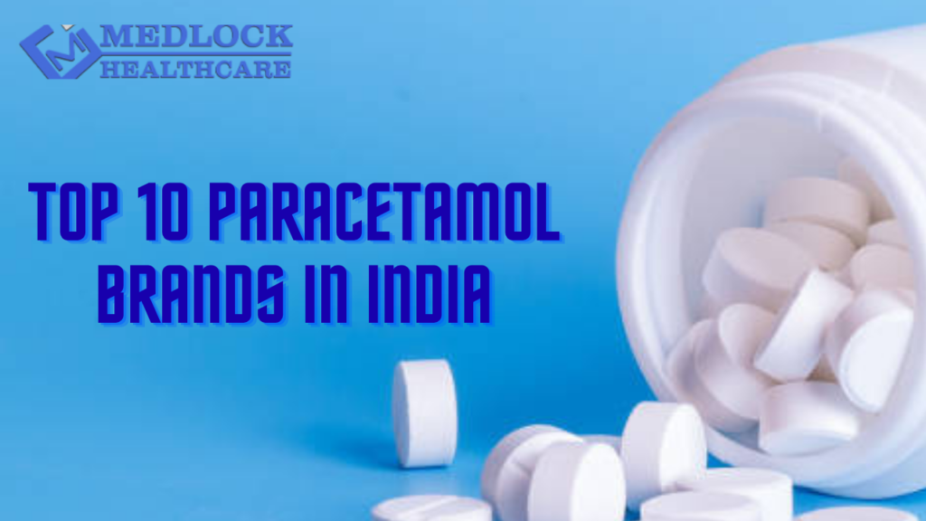 Top 10 Paracetamol Brands in India